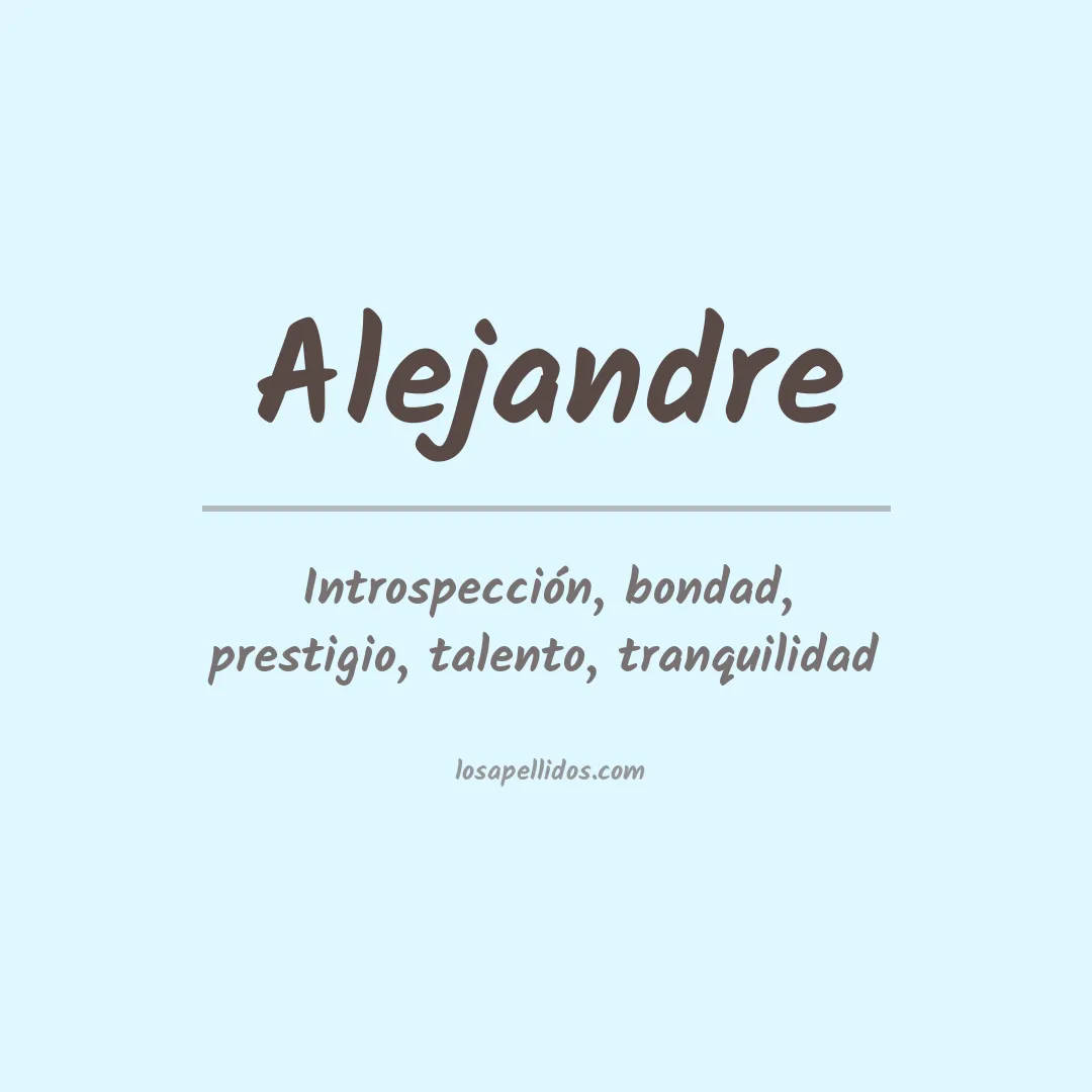 Significado del Apellido Alejandre