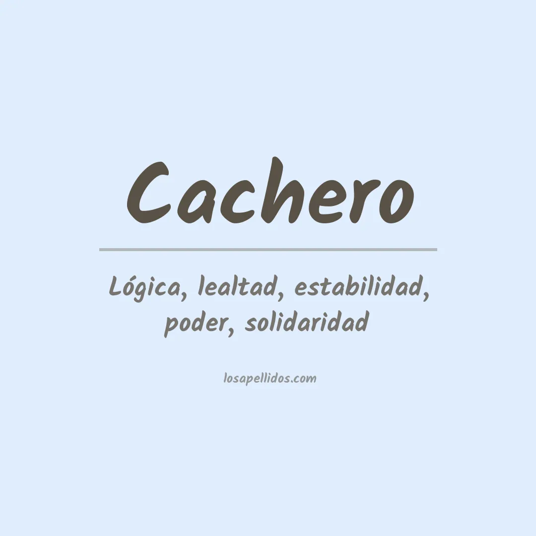 Significado del Apellido Cachero