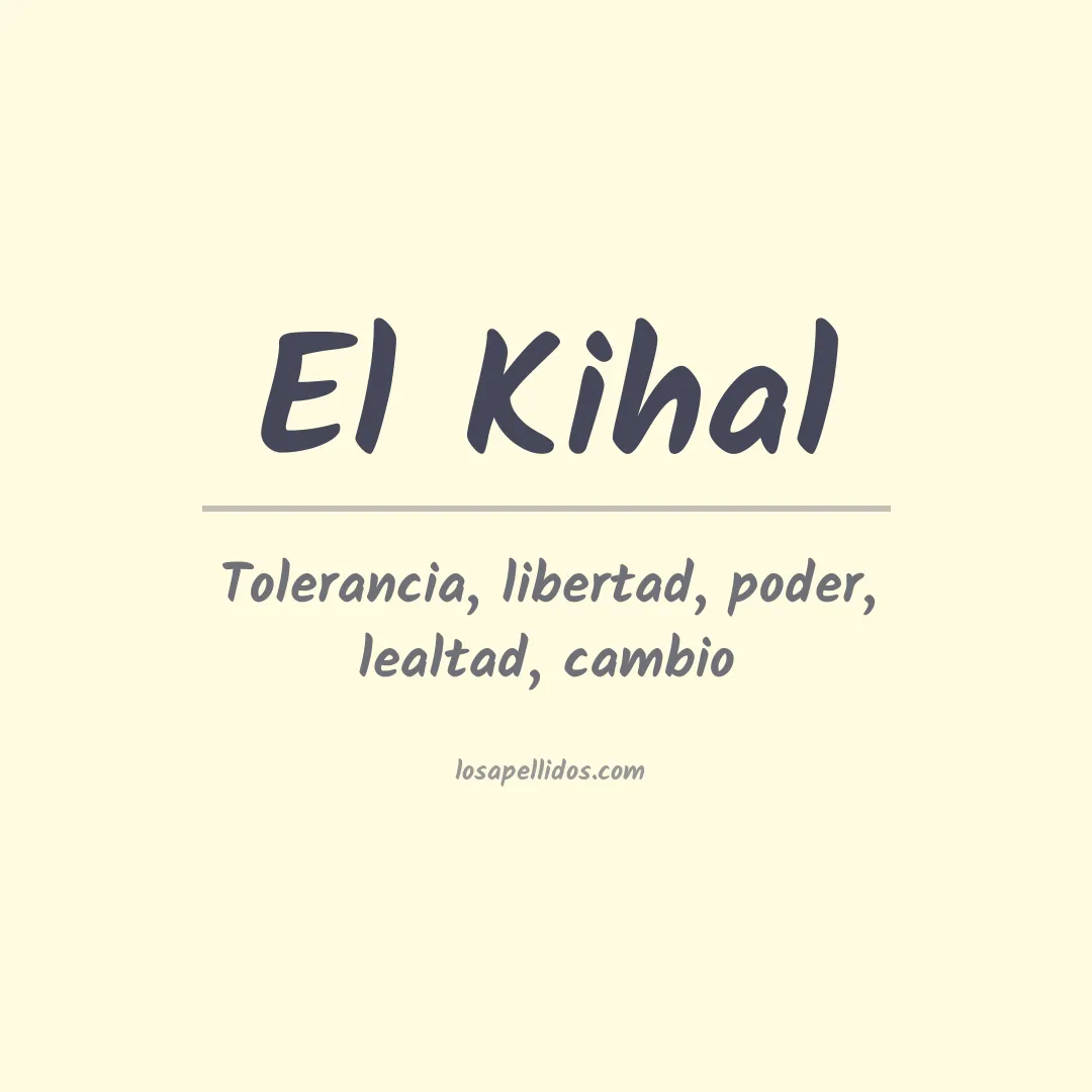 Significado del Apellido El kihal