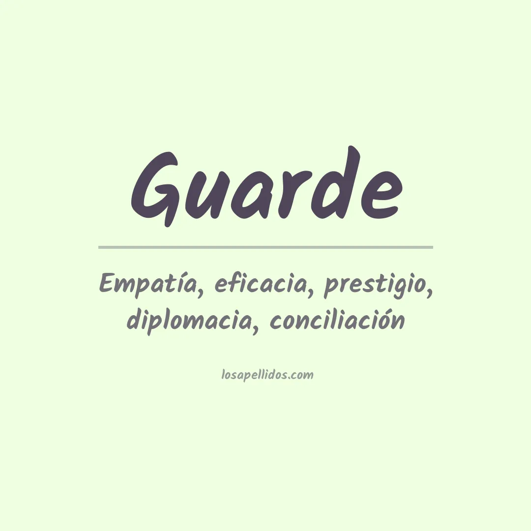 Significado del Apellido Guarde