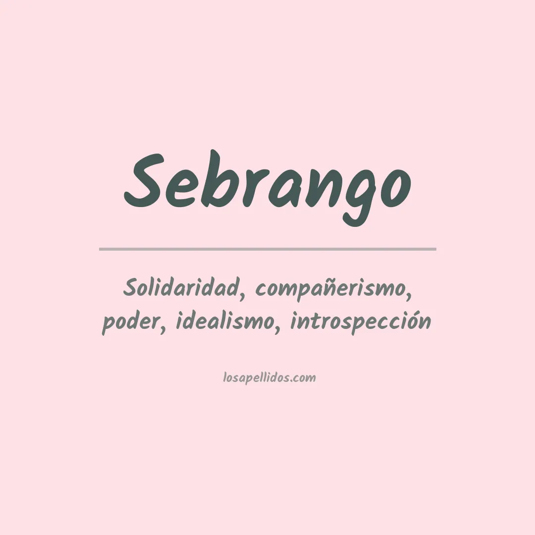 Significado del Apellido Sebrango