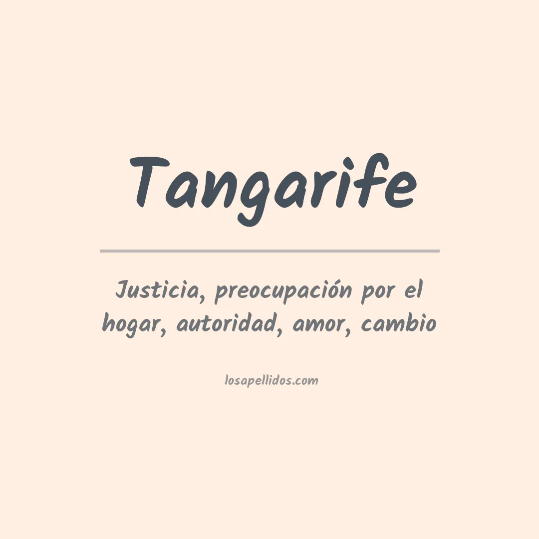 Significado del Apellido Tangarife