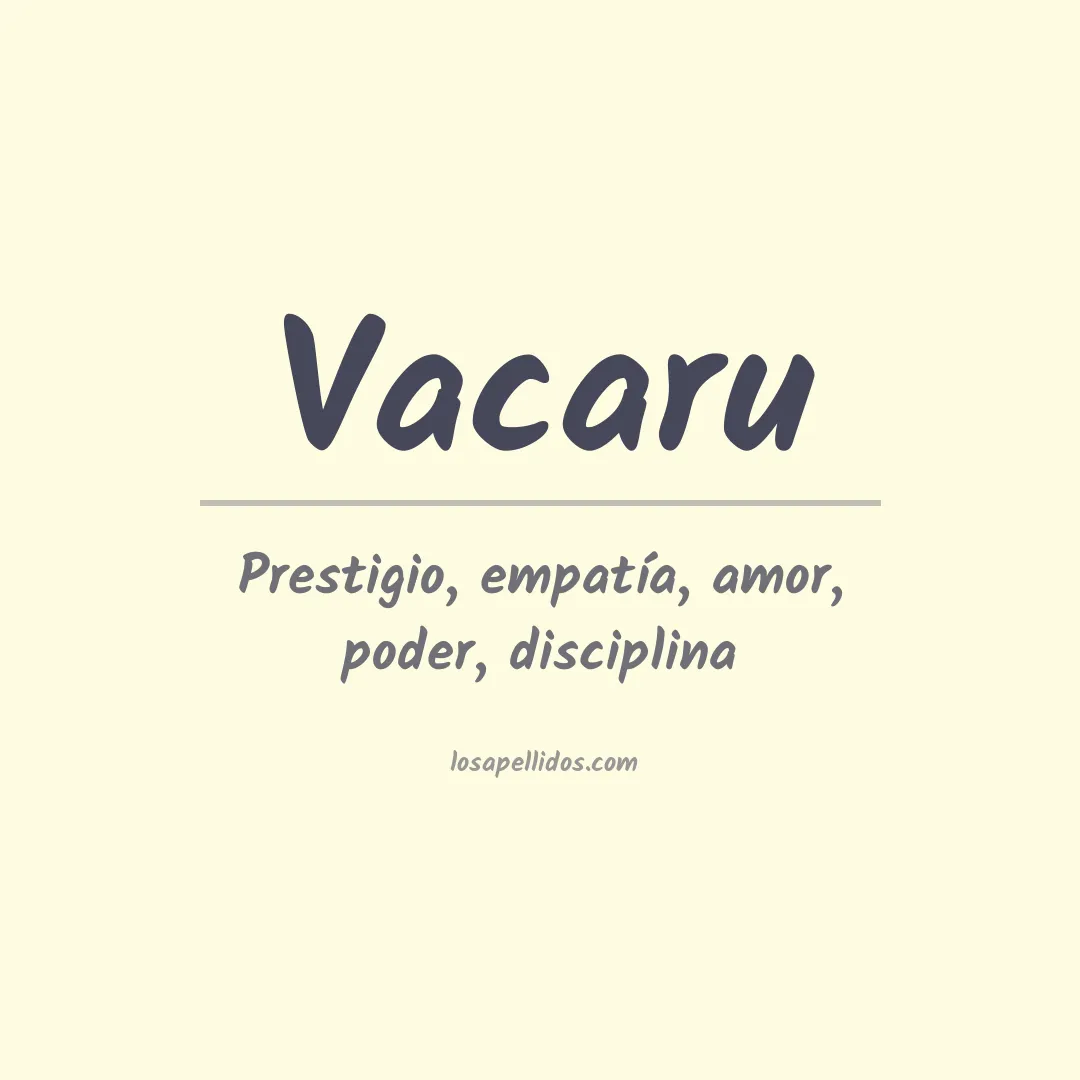 Significado del Apellido Vacaru